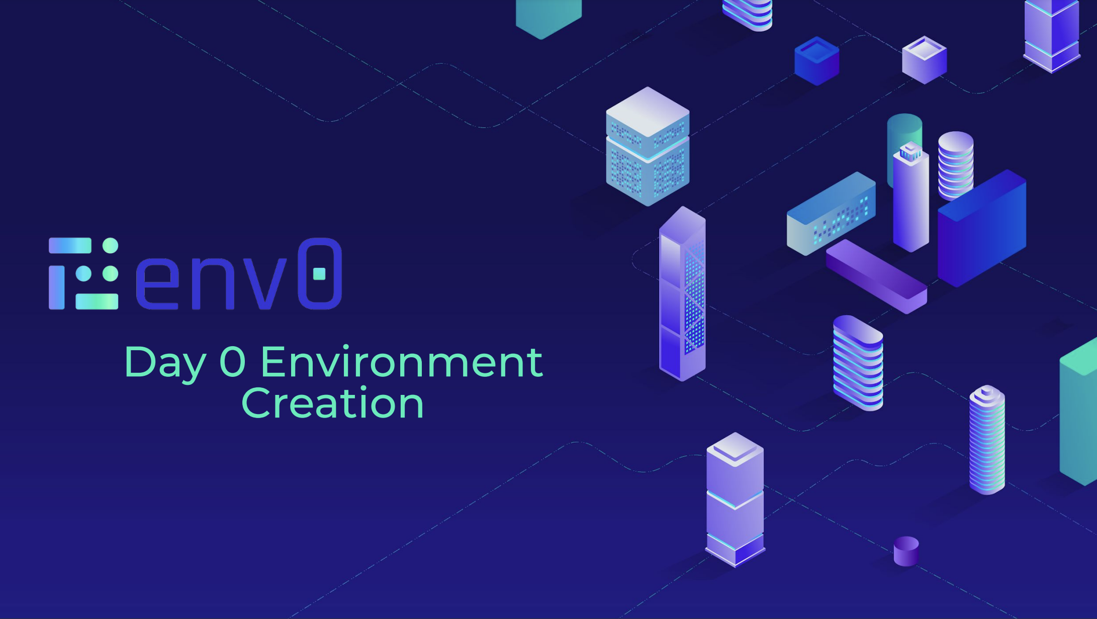 Day 0 Environment Creation | env0